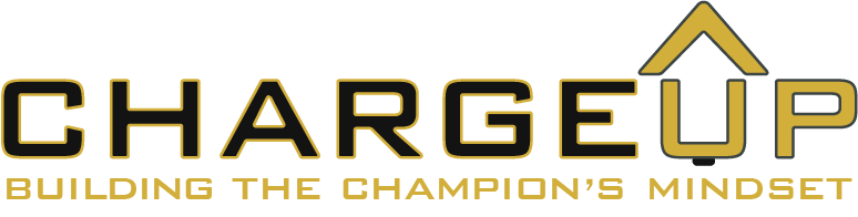 - Charge Up Today: Building The Champion's Mindset